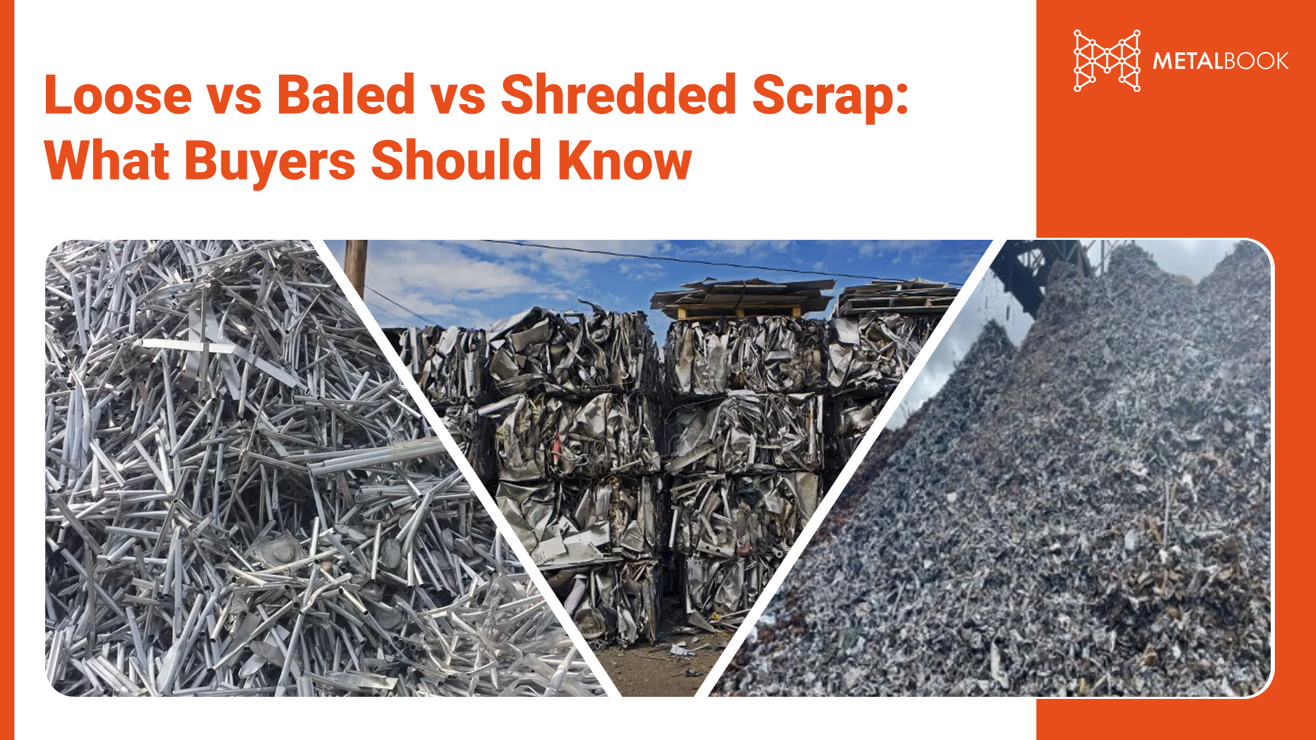Loose vs Baled vs Shredded Scrap: What Buyers Should Know